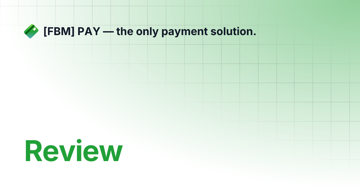 Review | [FBM] PAY — the only payment solution.